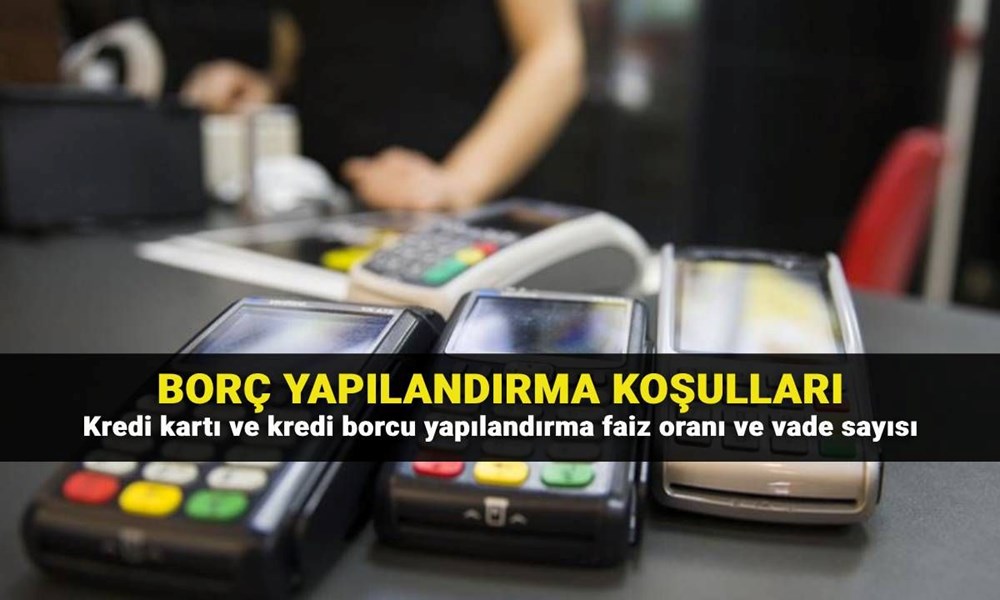 BDDK borç yapılandırma faizi ve vade sayısı 2025: Kredi kartı ve kredi ...