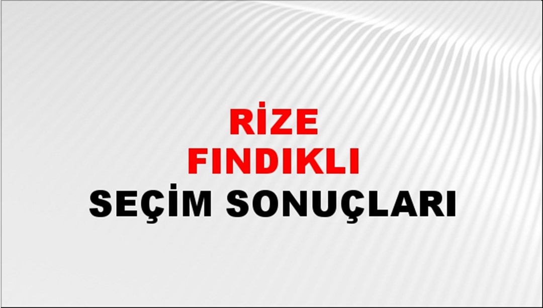 Rize FINDIKLI Seçim Sonuçları