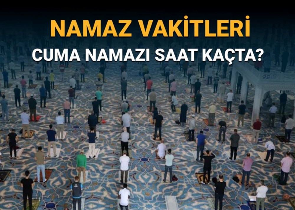 İi il cuma namazı vakitleri paylaşıldı: Diyanet 5 Eylül namaz saatleri ...